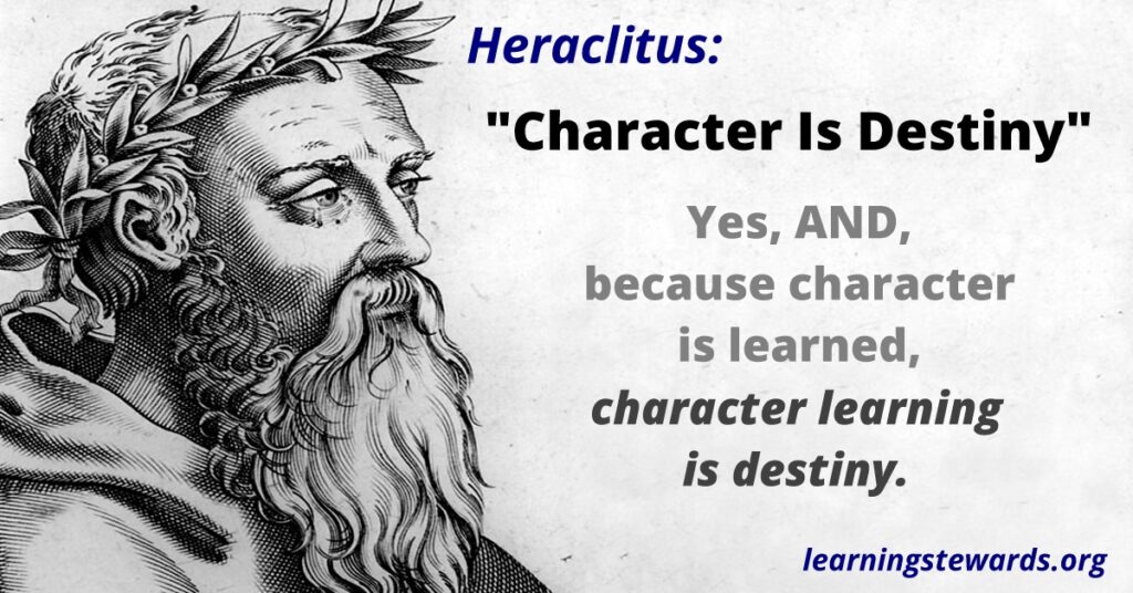 character is destiny - Learning Stewards