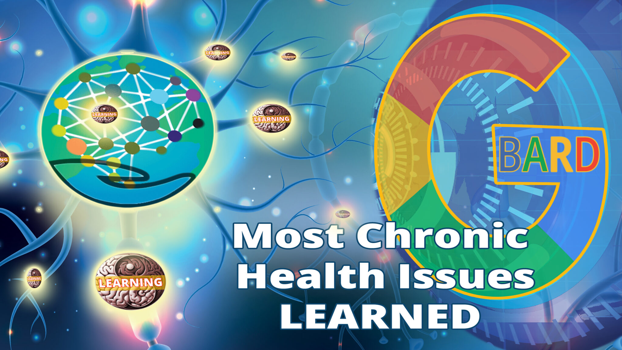 Bard: Most Chronic Health Issues are Learned - Learning Stewards